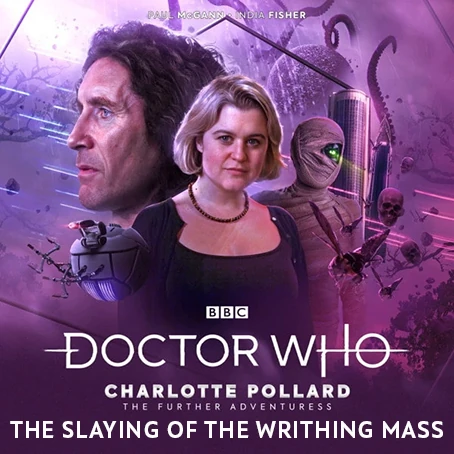 The Slaying of the Writhing Mass | Doctor Who Torchwood Wiki | Fandom
