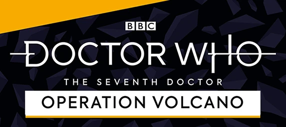 Operation Volcano | Doctor Who Torchwood Wiki | Fandom