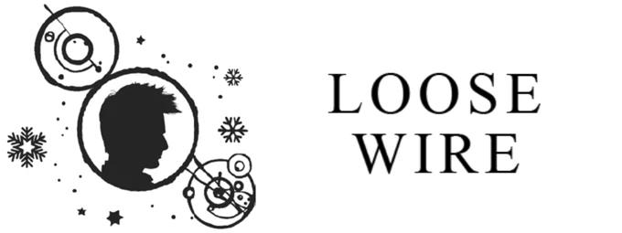 Loose Wire | Doctor Who Torchwood Wiki | Fandom