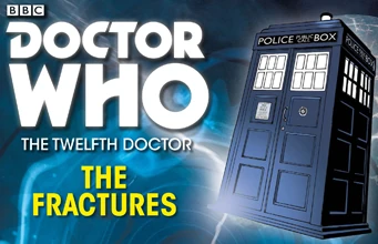 The Fractures | Doctor Who Torchwood Wiki | Fandom