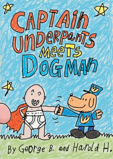 Captain Underpants Meets Dog Man | Dog Man Wiki | Fandom