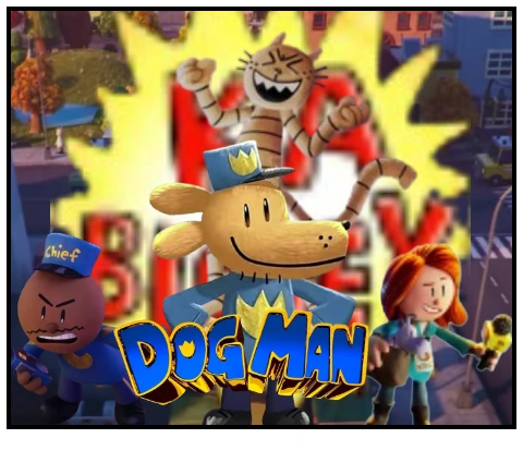 The Dogman Movie | DogMan Fanon Wiki | Fandom