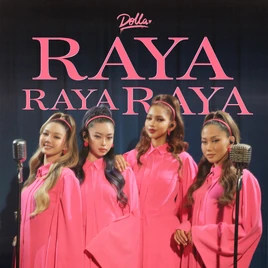 Raya Raya Raya | DOLLA Wiki | Fandom