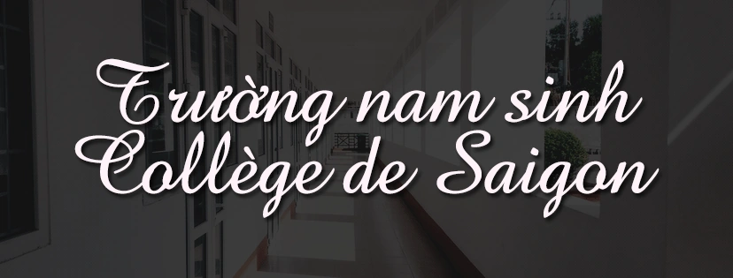 Trường Collège de Saigon | Wiki Đông Dương Ký Sự | Fandom