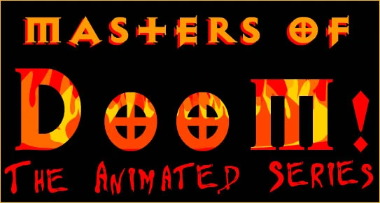 Masters of Doom: The Animated Series | Doom Wiki | Fandom