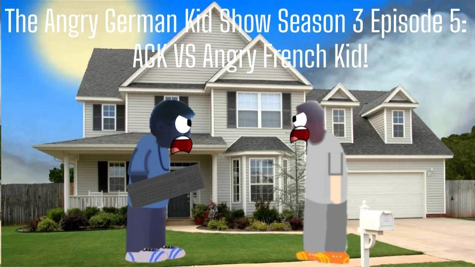 AGK VS Angry French Kid! | Doomsday Animations Wiki | Fandom
