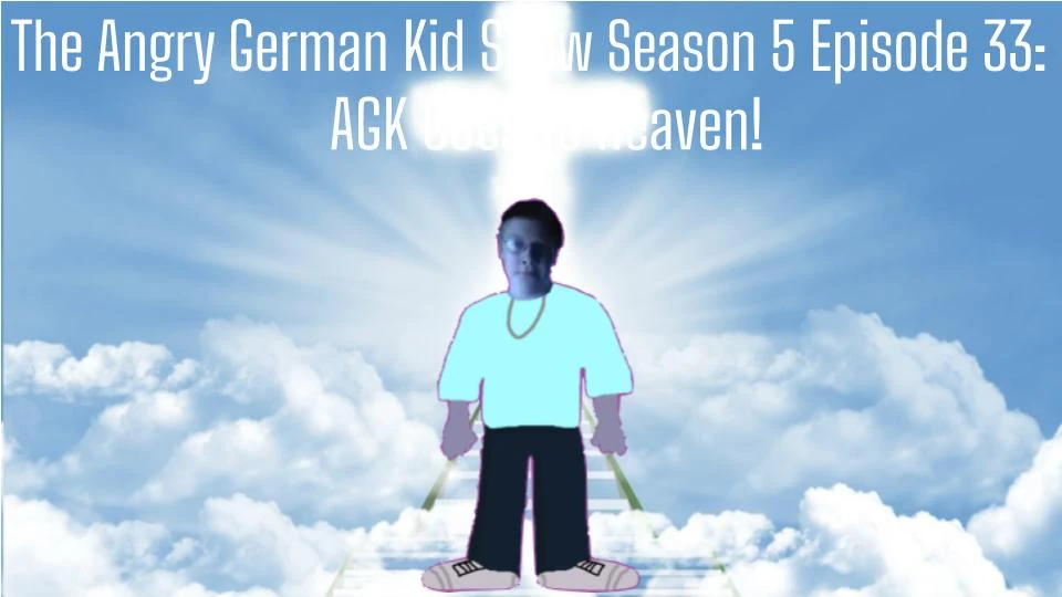 AGK Goes To Heaven! | Doomsday Animations Wiki | Fandom