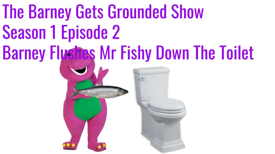 Barney Flushes Mr. Fishy Down The Toilet | Doomsday Animations Wiki ...