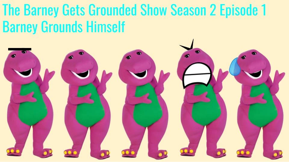 The Barney Gets Grounded Show Season 2 | Doomsday Animations Wiki | Fandom