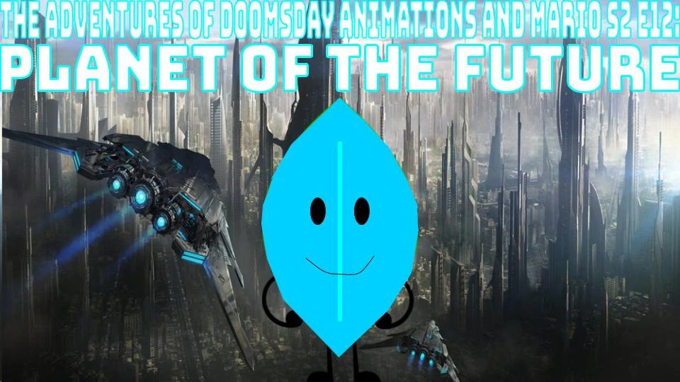 Planet Of The Future | Doomsday Animations Wiki | Fandom