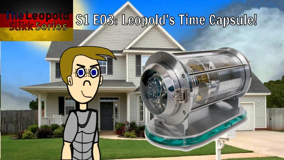 Leopold's Time Capsule! | Doomsday Animations Wiki | Fandom