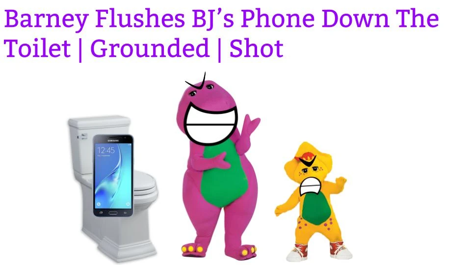 Barney Flushes BJ's Phone Down The Toilet | Doomsday Animations Wiki ...
