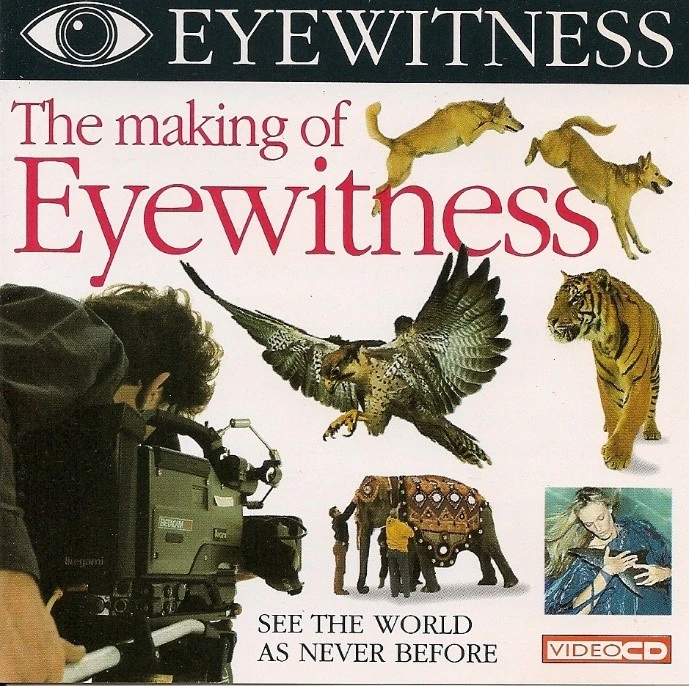 The Making of Eyewitness | Dorling Kindersley Vision Wiki | Fandom