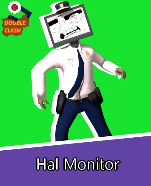 Hal Monitor | DoubleClash Wiki | Fandom