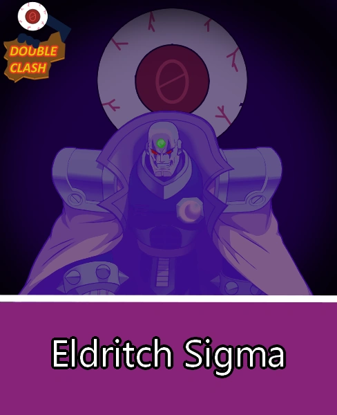 Eldritch Sigma | DoubleClash Wiki | Fandom