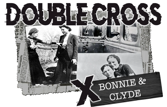 Double Cross: Bonnie & Clyde | Double Cross Wiki | Fandom