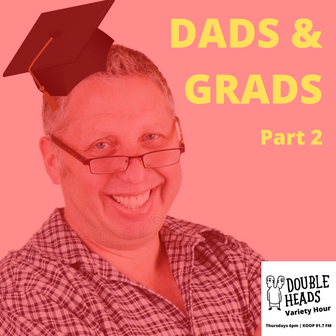 Dads & Grads Part 2 | Double Heads Variety Hour Wiki | Fandom