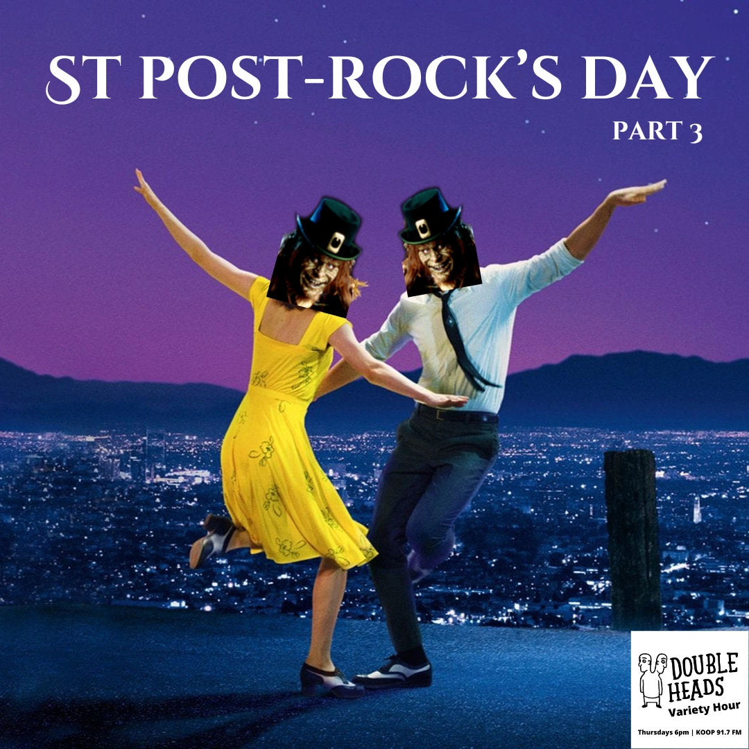 St Post-Rock's Day Part 3 | Double Heads Variety Hour Wiki | Fandom