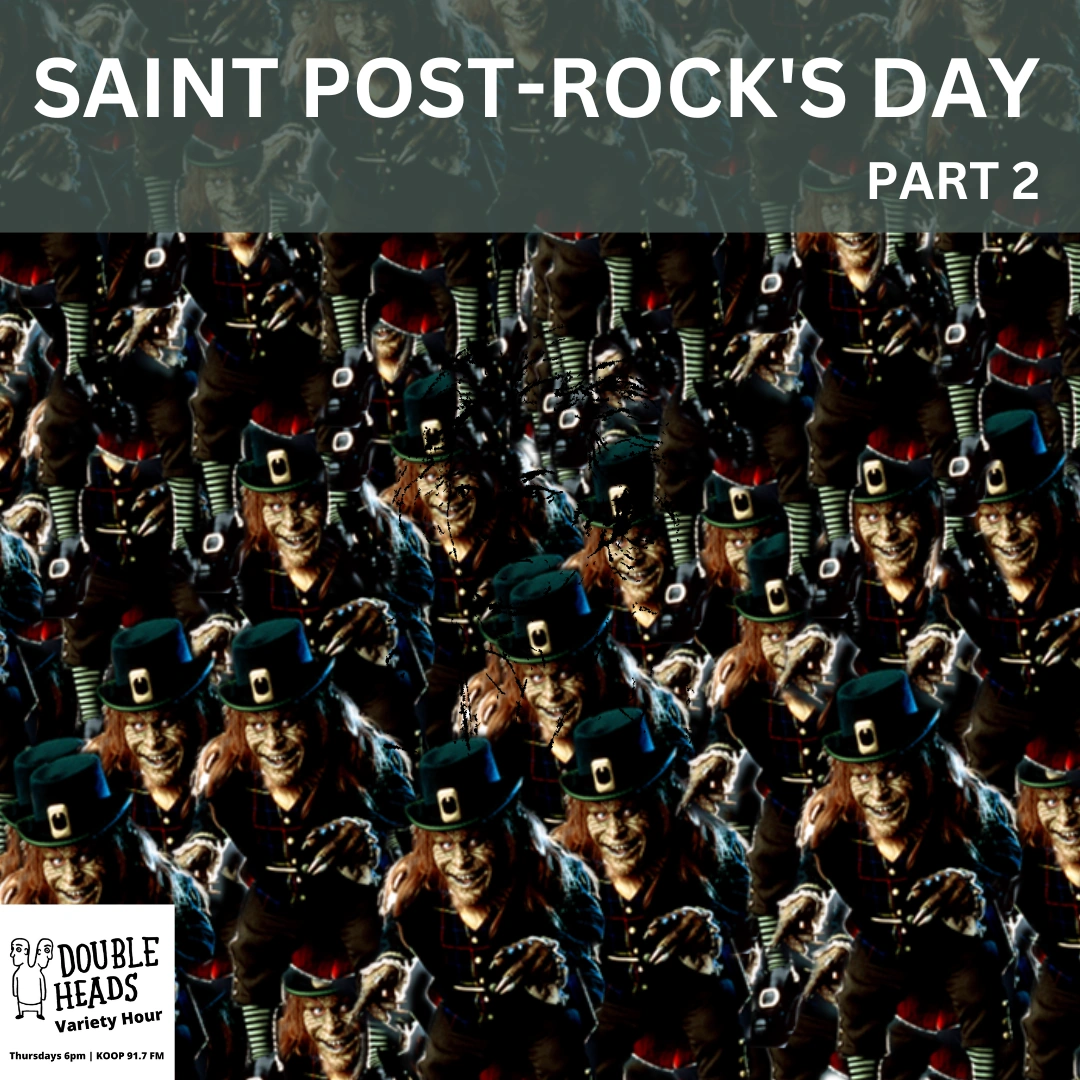 St Post-Rock's Day Part 2 | Double Heads Variety Hour Wiki | Fandom