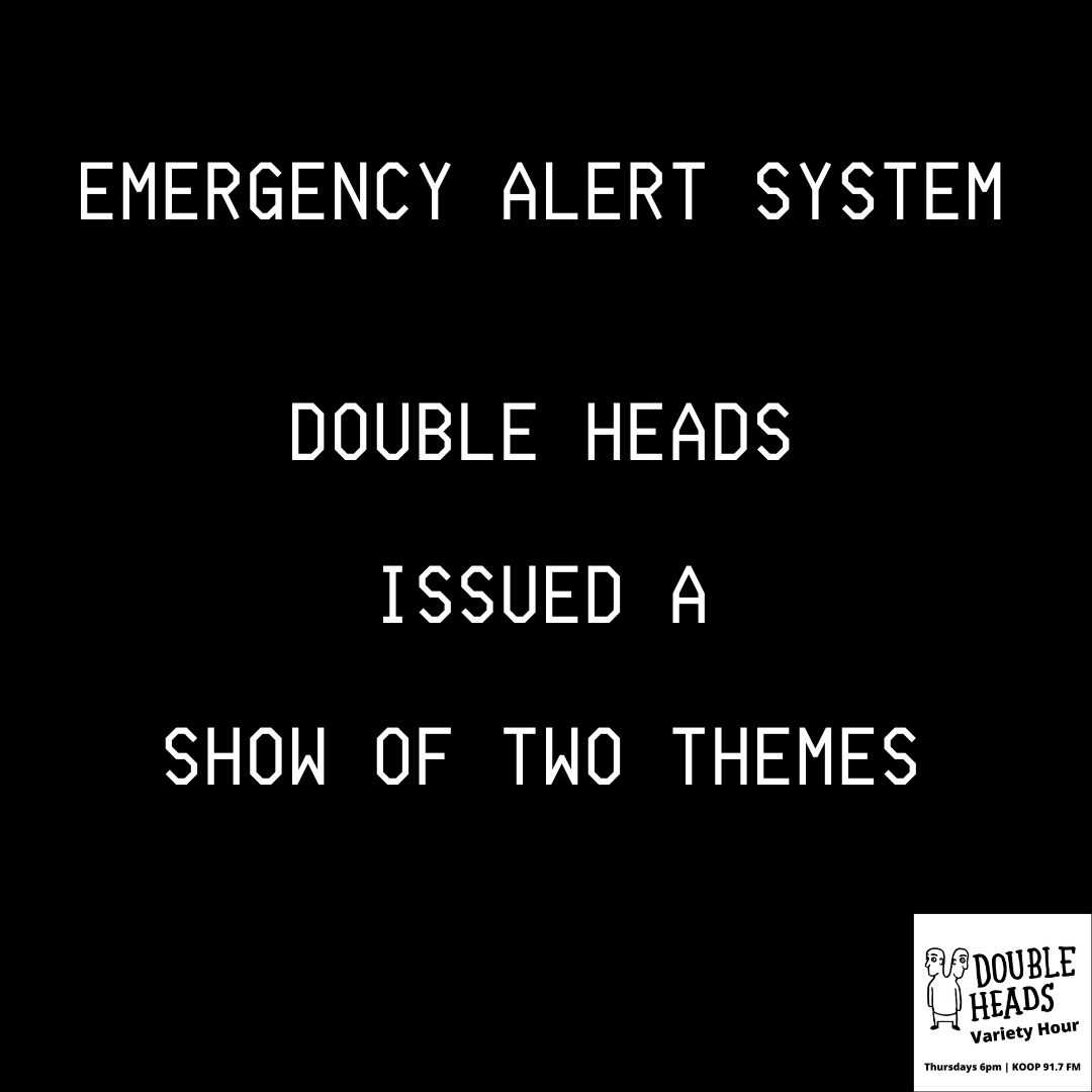 Emergency Alert System Double Heads Variety Hour Wiki Fandom