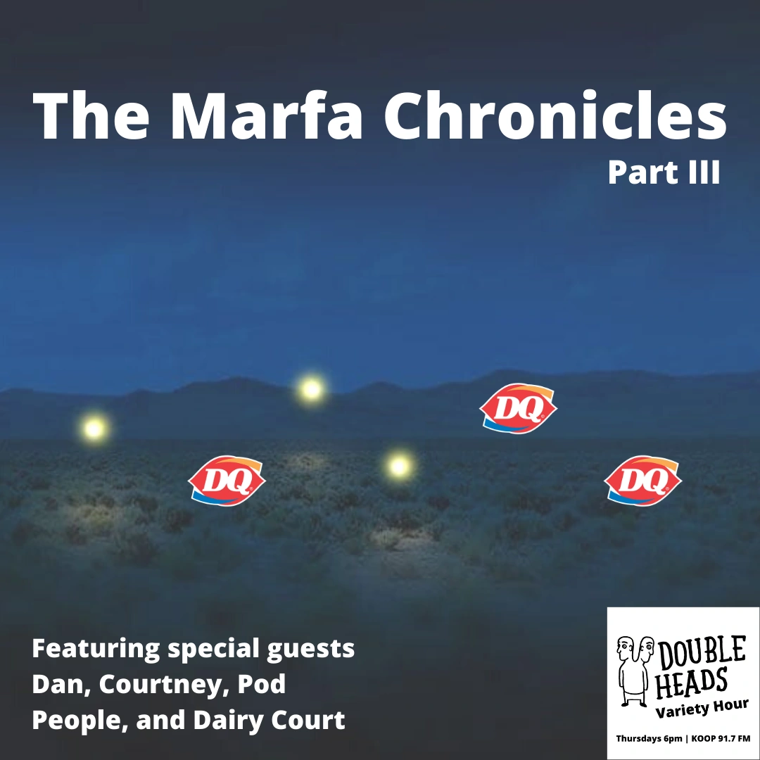 The Marfa Chronicles Part 3 | Double Heads Variety Hour Wiki | Fandom