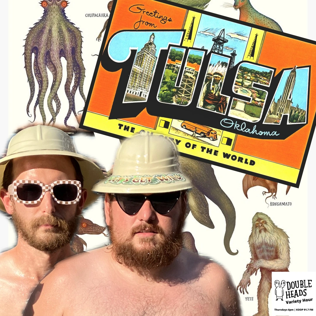 Greetings From Tulsa | Double Heads Variety Hour Wiki | Fandom