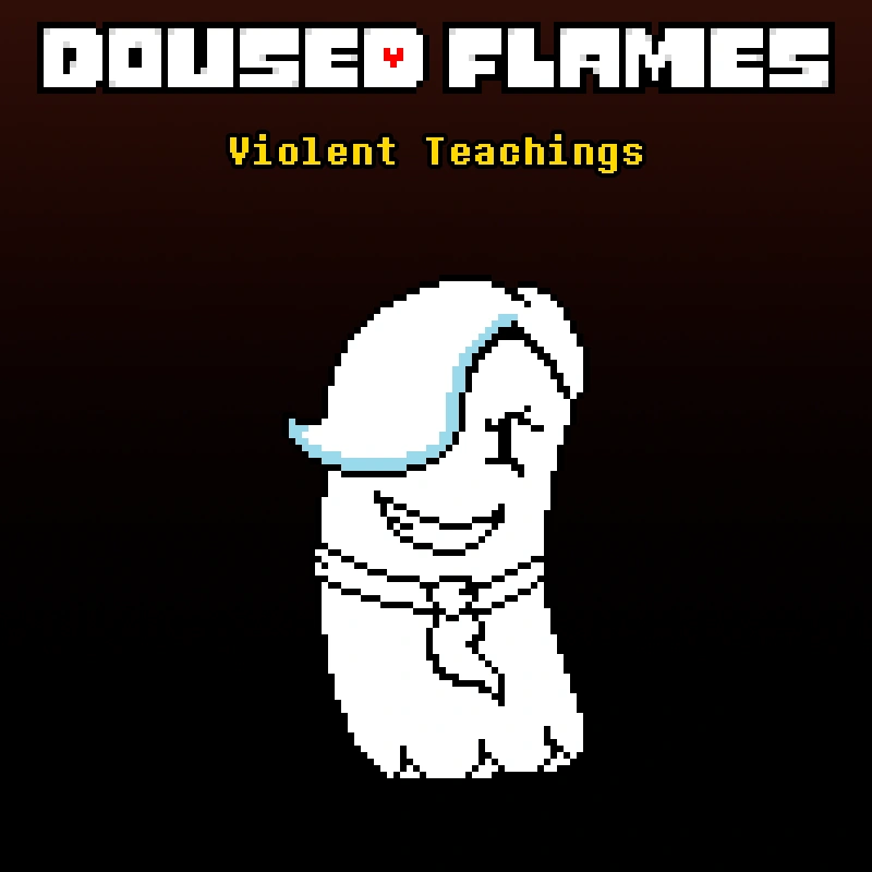 Violent Teachings | Doused Flames Wiki | Fandom