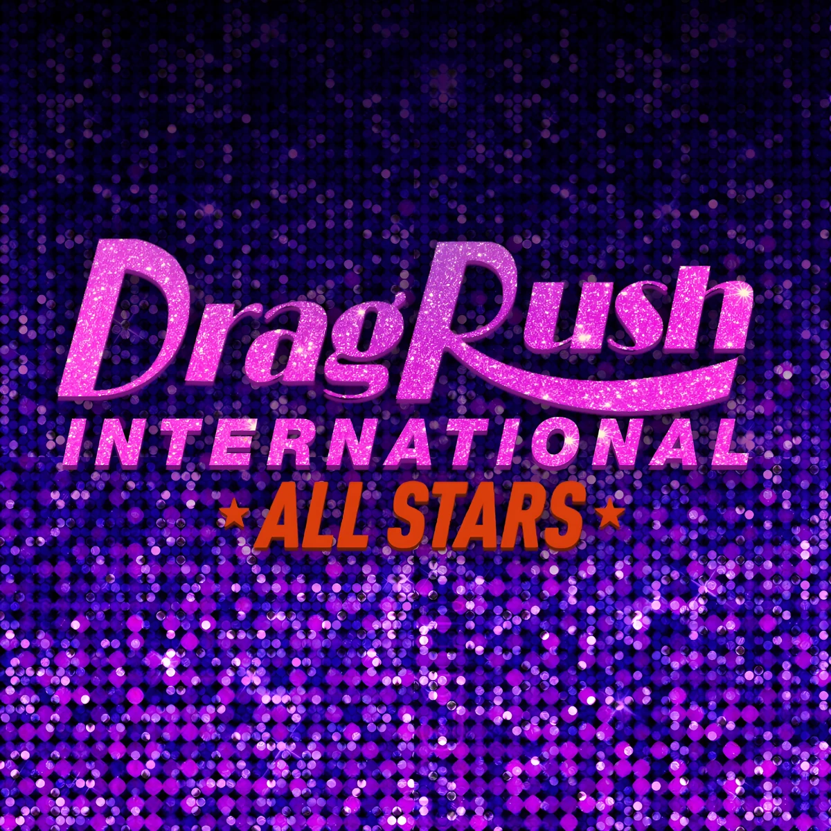 Drag Rush International All Stars Season 4 | Drag Rush International ...