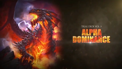 Trial Deck Vol. 3: Alpha Dominance | Dragoborne Wiki | Fandom