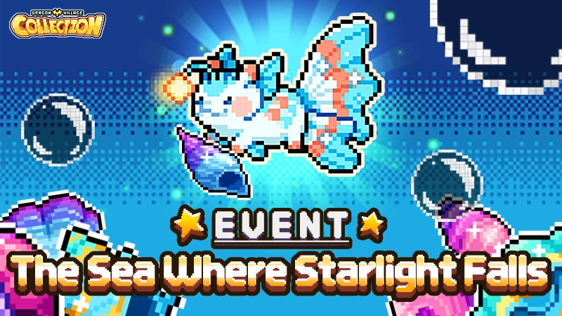 The Sea Where Starlight Falls | Dragon Village Collection Wiki | Fandom