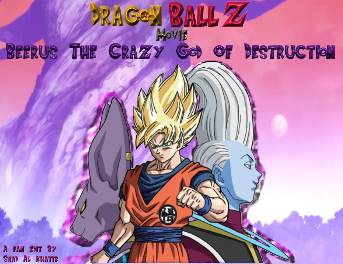 Forum:Dbz Movie 14 (Fan Edit) - Beerus The Crazy God Of Destruction by ...