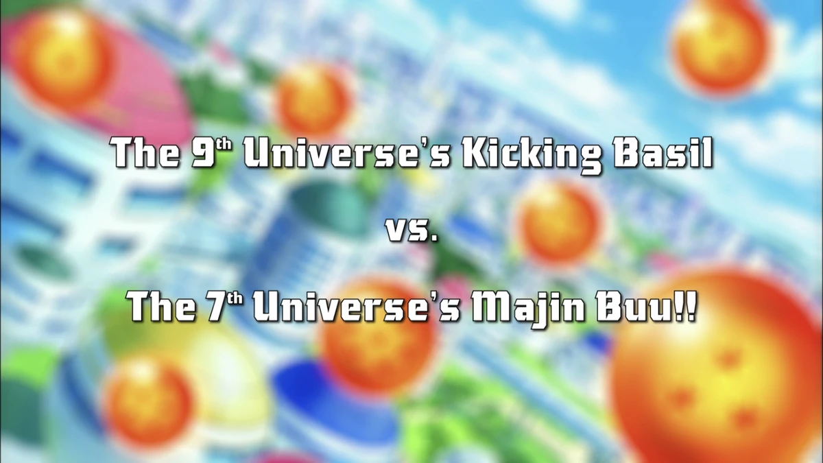 The 9th Universe's Kicking Basil vs. The 7th Universe's Majin Buu ...