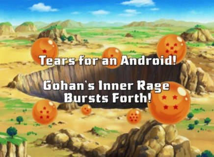 Tears for an Android! Gohan's Inner Rage Bursts Forth! | Dragon Ball ...
