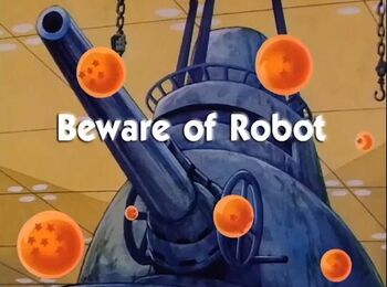 Beware of Robot | Dragon Ball Wiki | Fandom