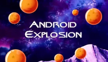 Android Explosion | Dragon Ball Wiki | Fandom