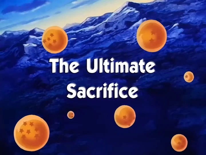 The Ultimate Sacrifice | Dragon Ball Wiki | Fandom