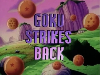 Goku Strikes Back | Dragon Ball Wiki | Fandom