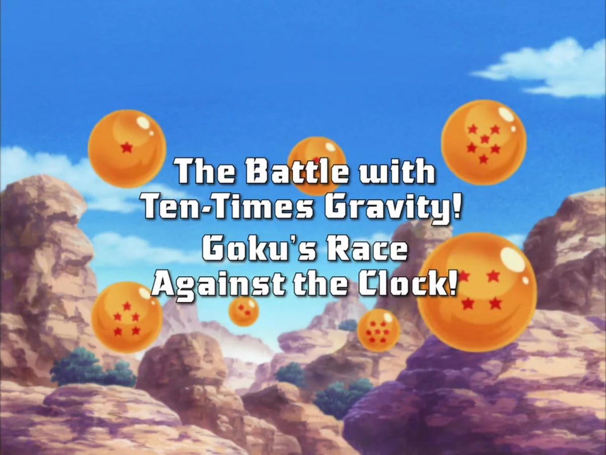 The Battle with Ten-Times Gravity! Goku's Race Against the Clock ...
