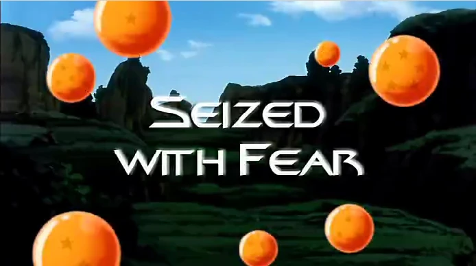 Seized with Fear | Dragon Ball Wiki | Fandom