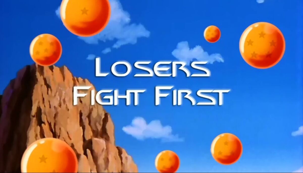 Losers Fight First | Dragon Ball Wiki | Fandom