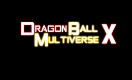 Dragon Ball Multiverse X | Dragon Ball Fanon Wiki | Fandom