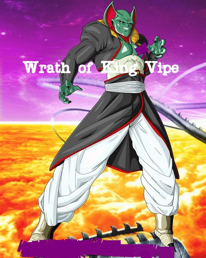 Dragon Ball NG: Episode 9 - Wrath of King Vipe | Dragonball Fanon Wiki ...