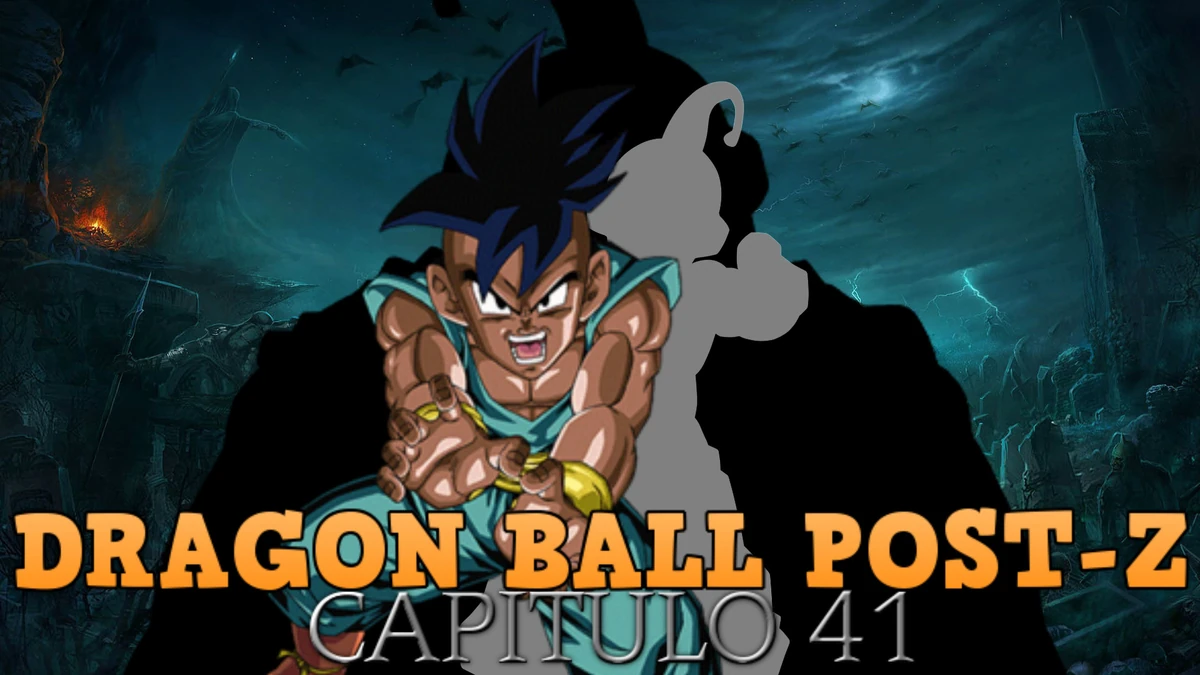 Dragon Ball Post-Z - Capítulo 41 | Dragon Ball Fanon Wiki | Fandom
