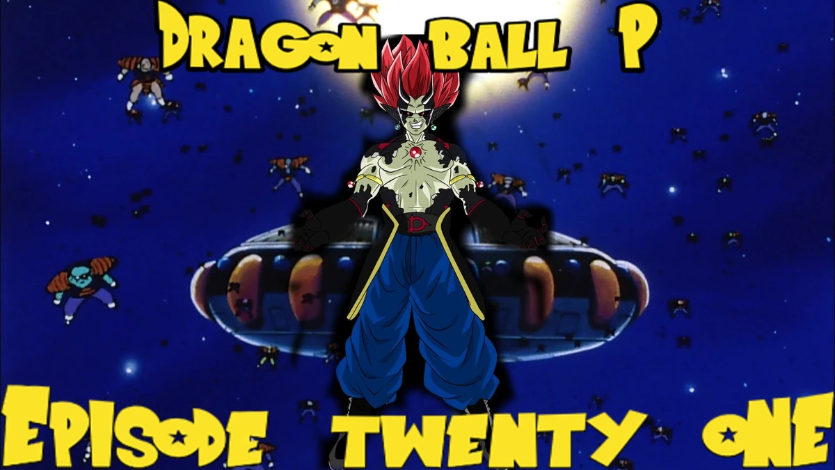 DBP-Episode: 21 | Dragonball Fanon Wiki | Fandom