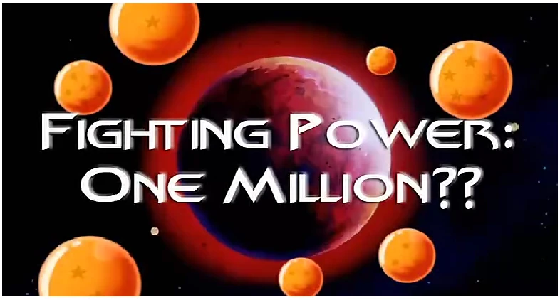 Fighting Power: One Million?? | Dragon Ball Updates Wiki | Fandom