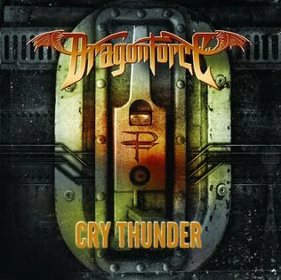 Cry Thunder | DragonForce Wiki | Fandom