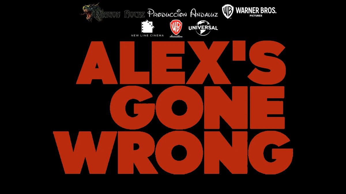 Alex's Gone Wrong | Dragon-Rockz and Spoofers Crossover Films Wiki | Fandom