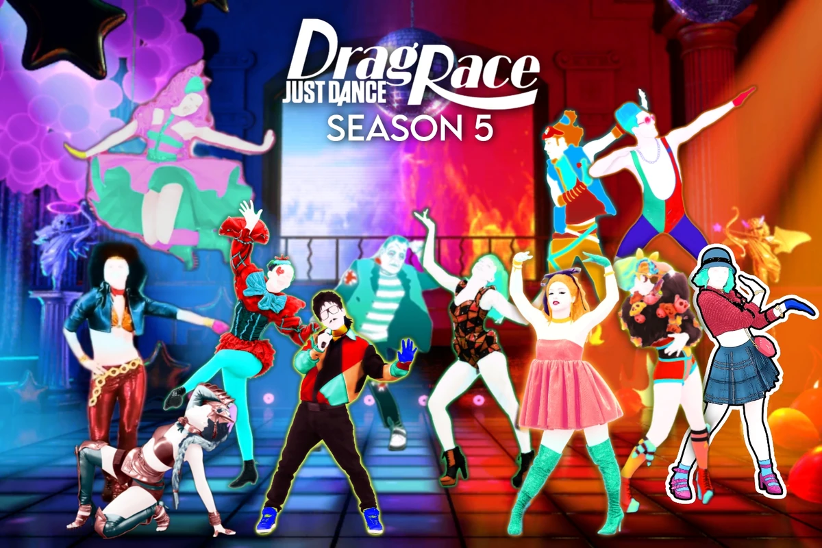 Drag Race Just Dance (Season 5) | DragRaceJustDance Wiki | Fandom