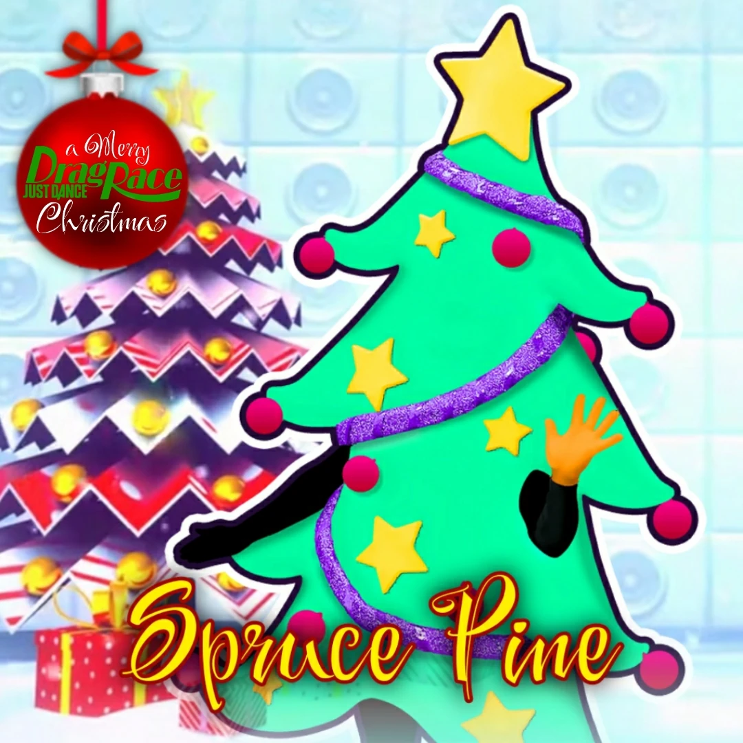 Spruce Pine | DragRaceJustDance Wiki | Fandom