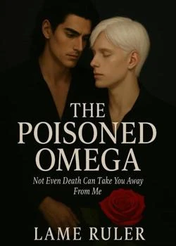 The Poisoned Omega novel | Drama & Romance Wiki | Fandom